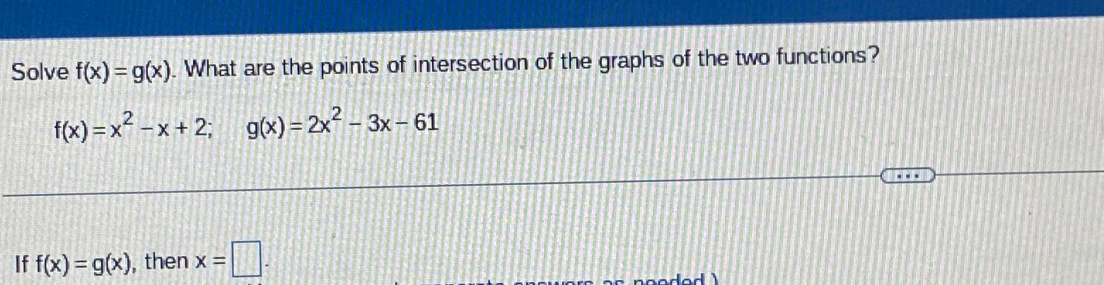 Solved Solve f(x)=g(x). ﻿What are the points of intersection | Chegg.com