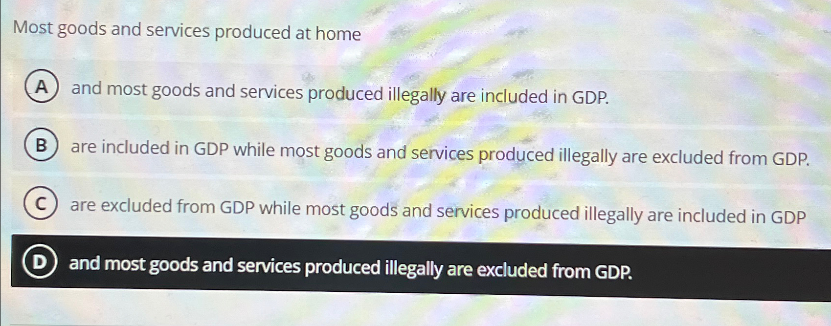 Solved Most goods and services produced at homeand most | Chegg.com