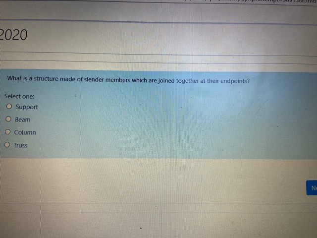 Solved 2020 What is a structure made of slender members | Chegg.com