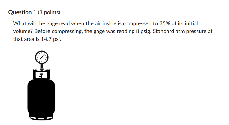 Solved Question 1 (3 ﻿points)What will the gage read when | Chegg.com