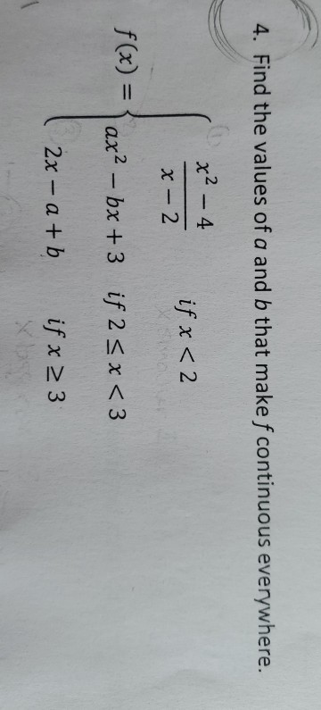 Solved 4. Find the values of a and b that make f continuous | Chegg.com