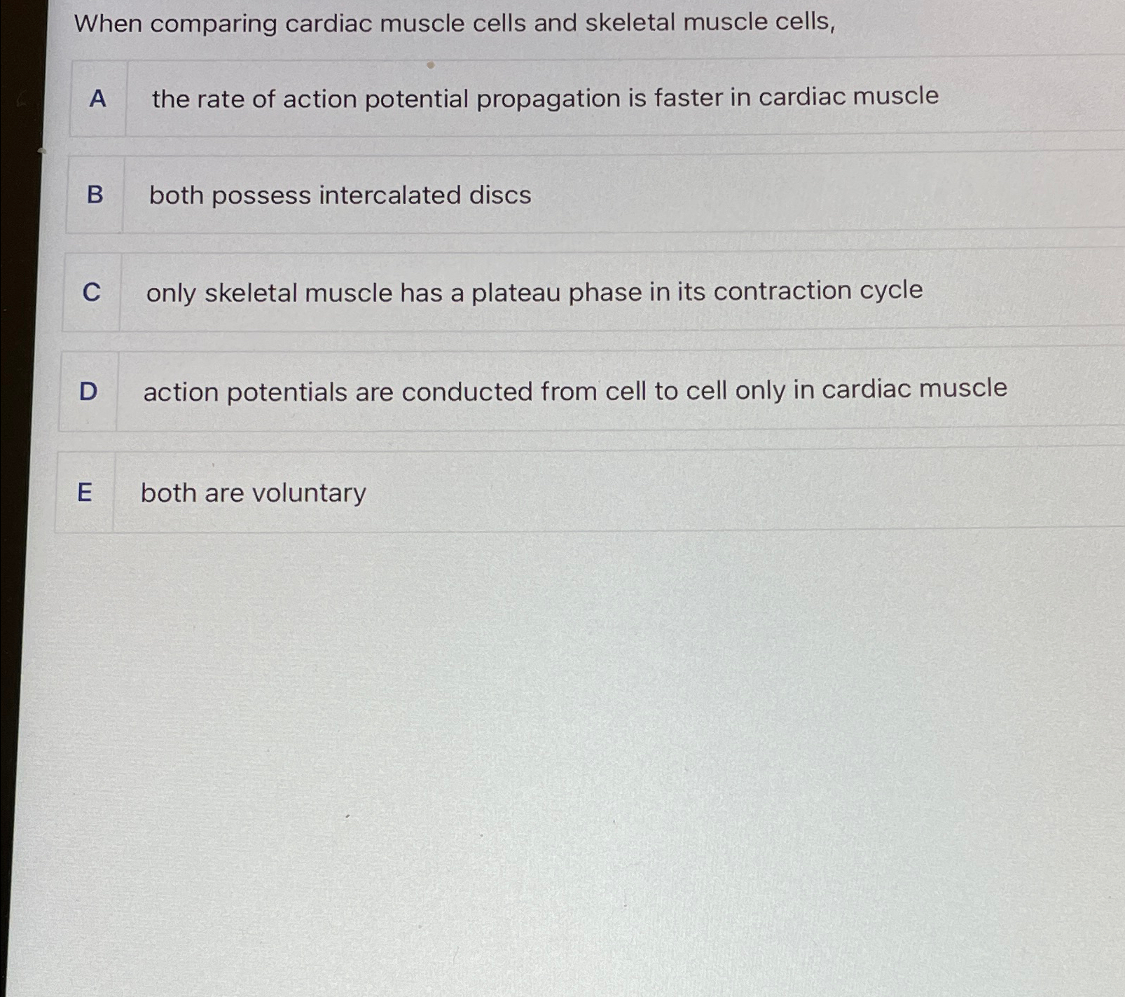 Solved When comparing cardiac muscle cells and skeletal | Chegg.com