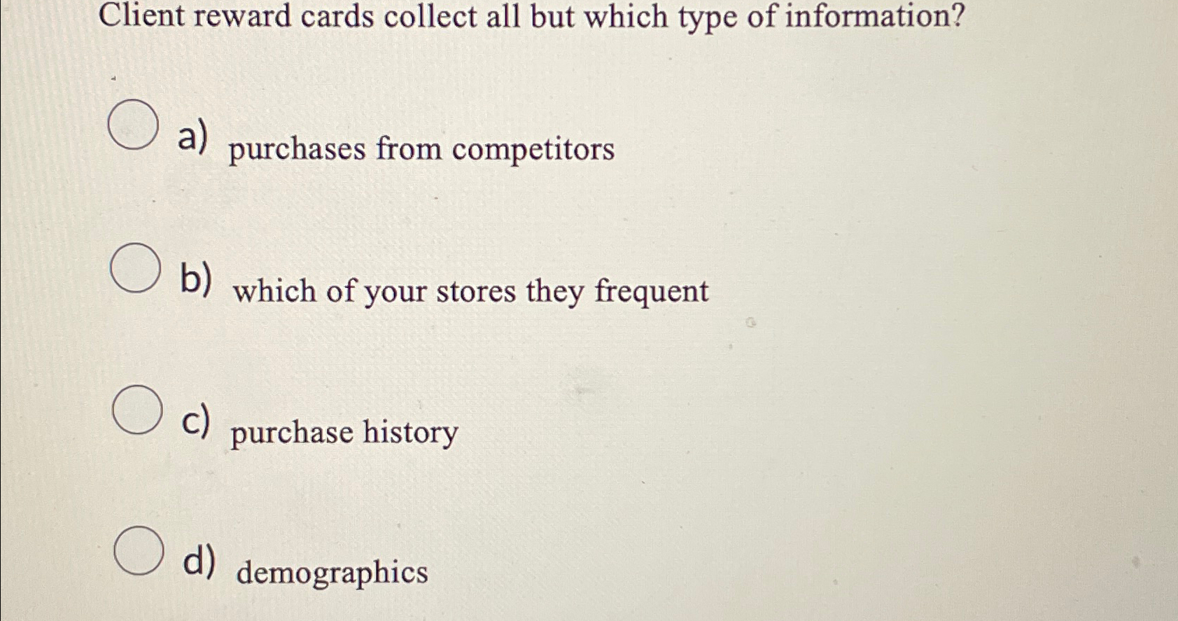 Solved Client reward cards collect all but which type of | Chegg.com