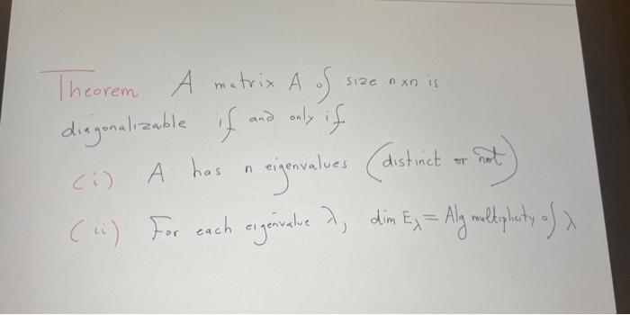 Solved Theorem A matrix A of size n×n is diagonalizable if | Chegg.com