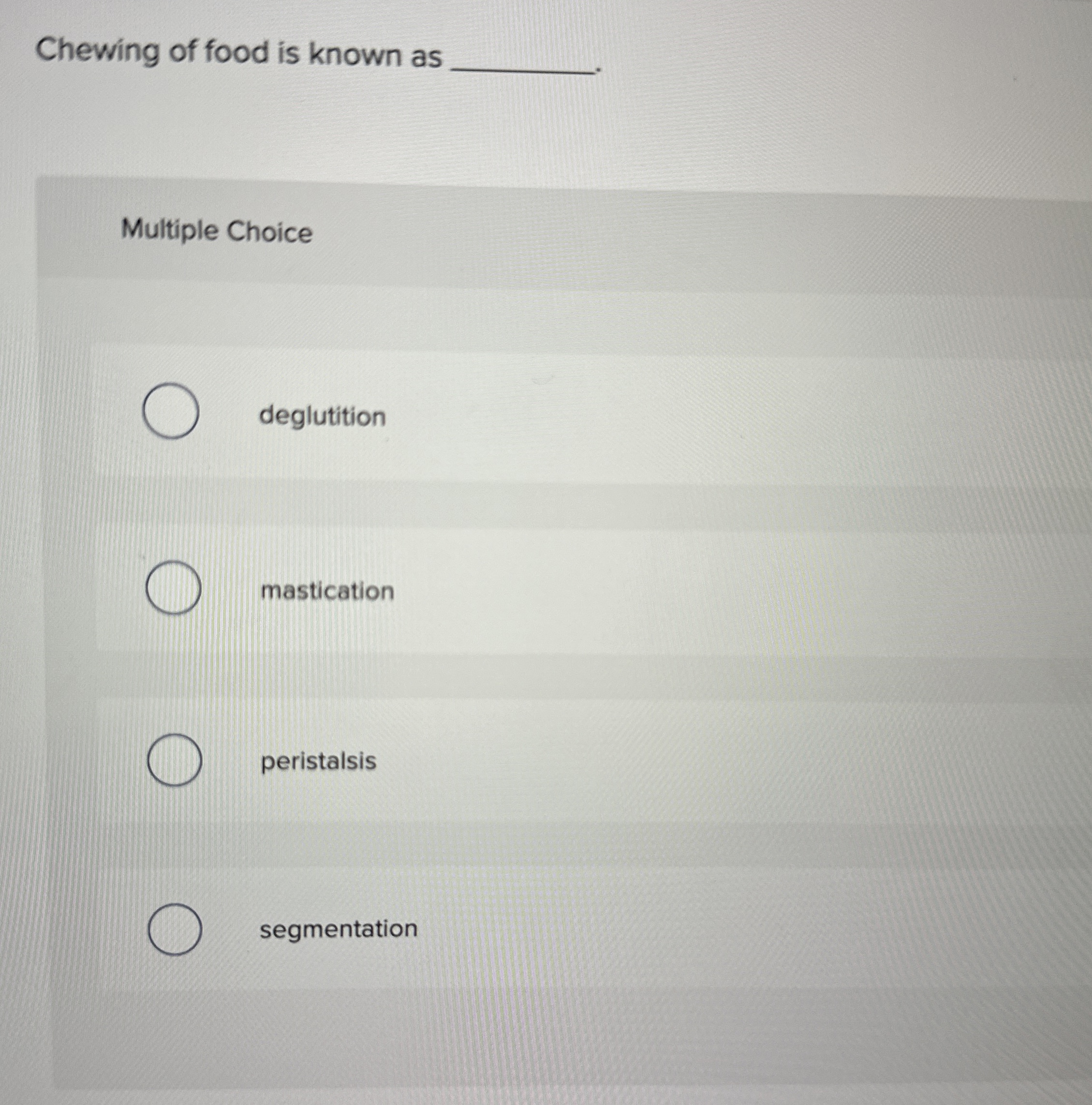 Solved Chewing of food is known asMultiple | Chegg.com