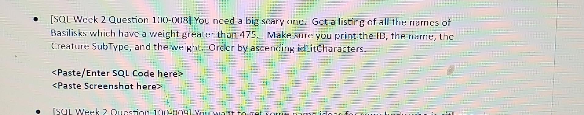 Solved - [SQL Week 2 Question 100-008] You need a big scary | Chegg.com