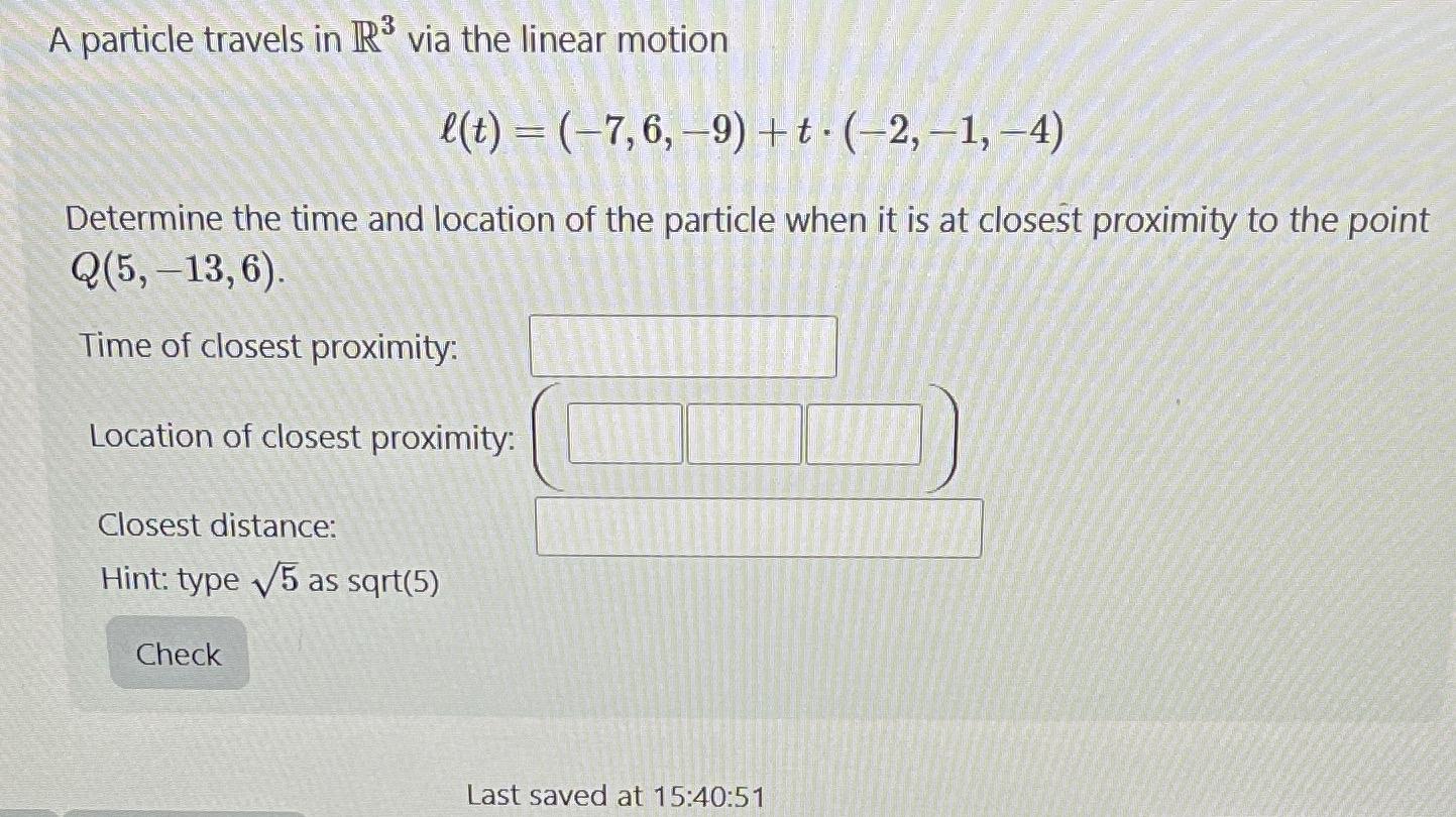 Solved A particle travels in R3 ﻿via the linear | Chegg.com