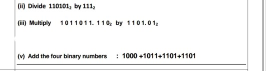 Solved (ii) Divide 110101, by 111, (ii) Multiply 1011011. | Chegg.com