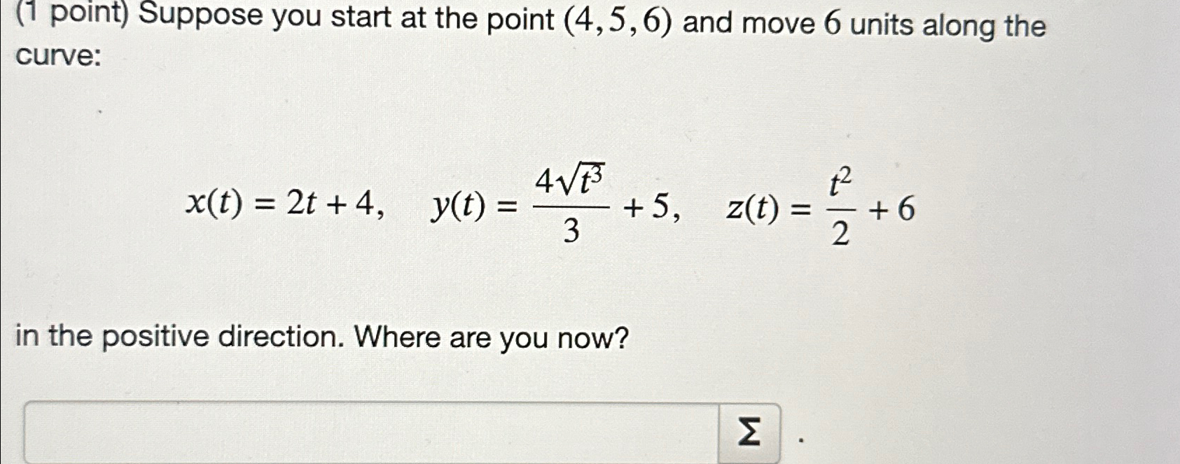 Solved ( 1 ﻿point) ﻿Suppose you start at the point (4,5,6) | Chegg.com