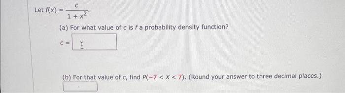 Solved f(x)=1+x2c (a) For what value of c is f a probability | Chegg.com
