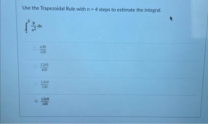 Solved Use the Trapezoidal Rule with n=4 steps to estimate | Chegg.com