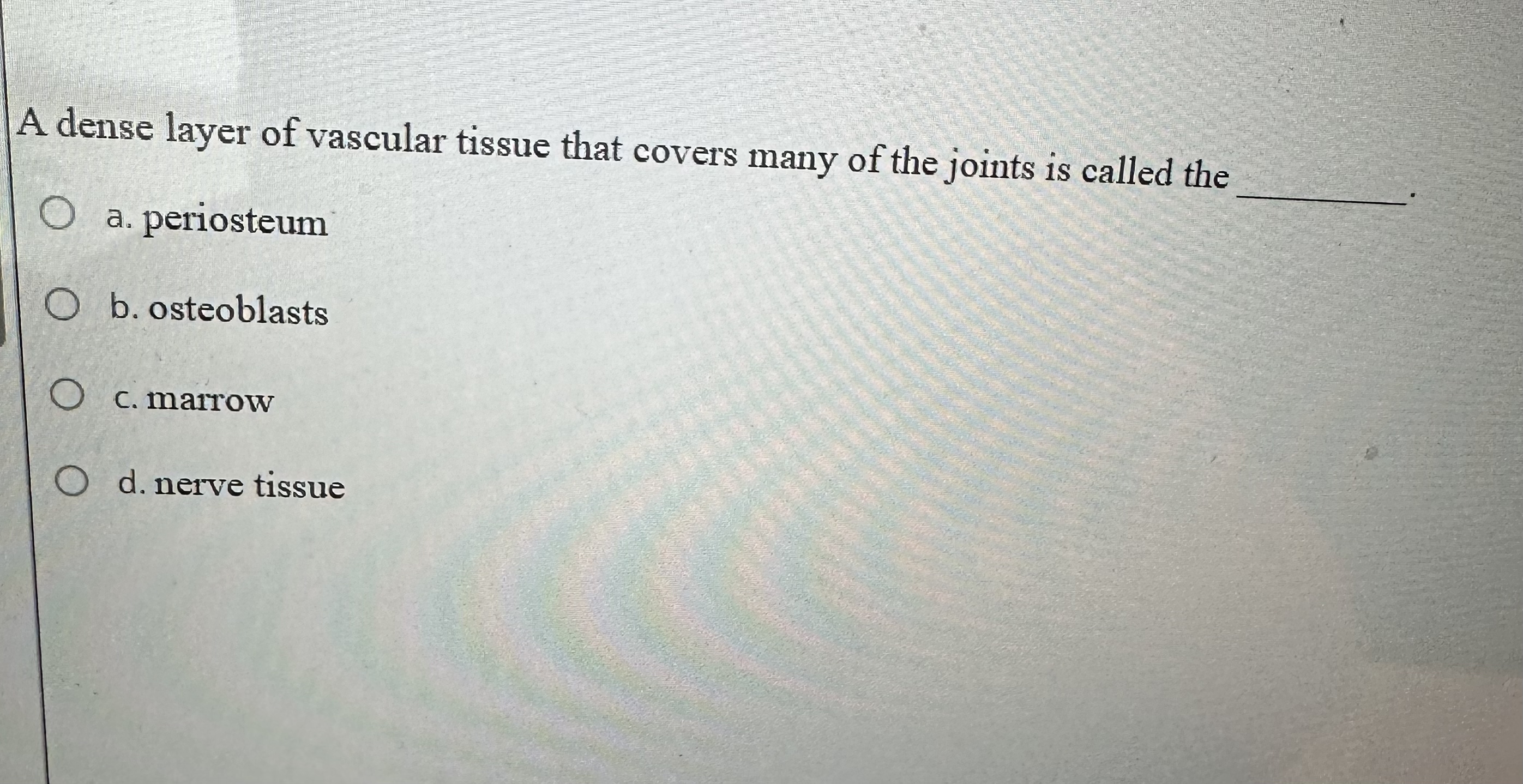 Solved A dense layer of vascular tissue that covers many of | Chegg.com