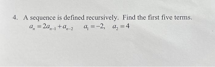 Solved A sequence is defined recursively. Find the first | Chegg.com