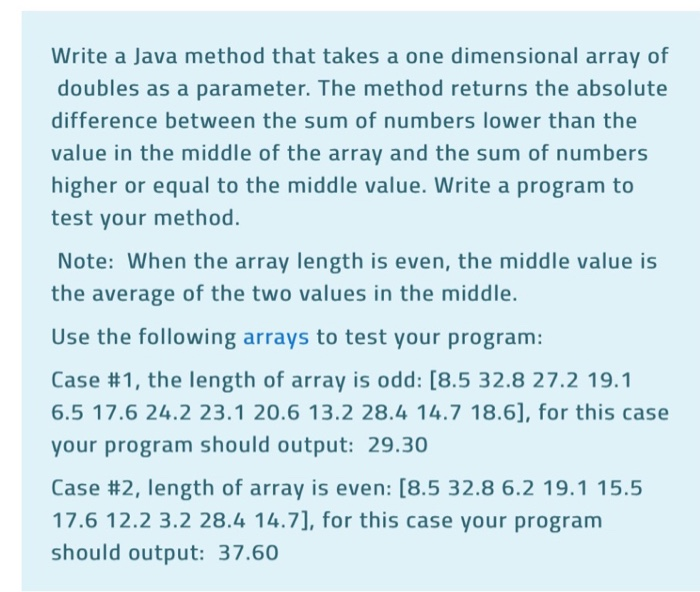 Solved Write a Java method that takes a one dimensional | Chegg.com