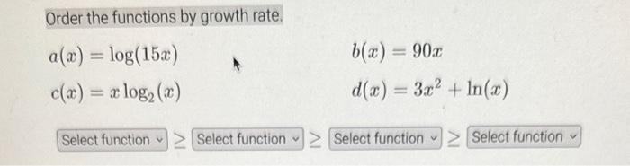 Solved Order the functions by growth rate. | Chegg.com