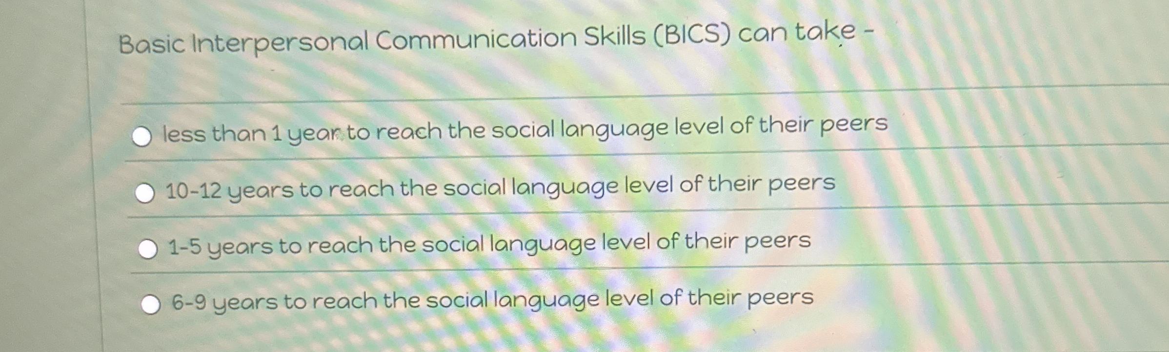 Solved Basic Interpersonal Communication Skills (BICS) ﻿can | Chegg.com