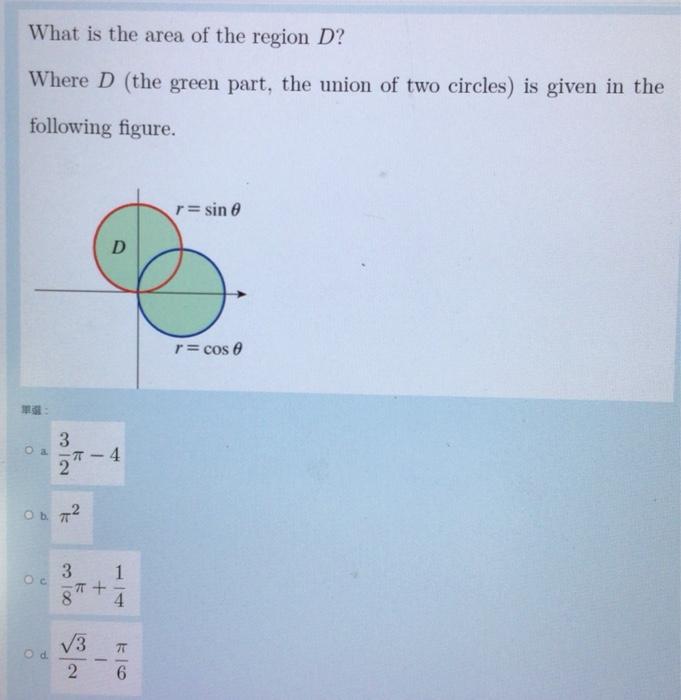 Solved What is the area of the region D ? Where D (the green | Chegg.com