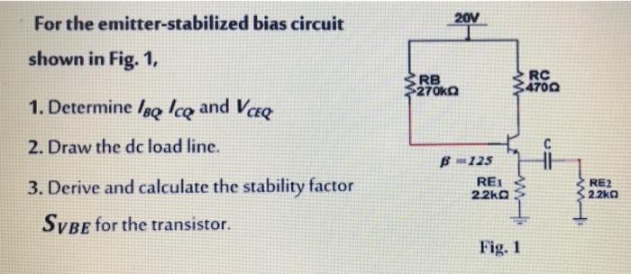Solved For the emitter-stabilized bias circuit 20V shown in | Chegg.com