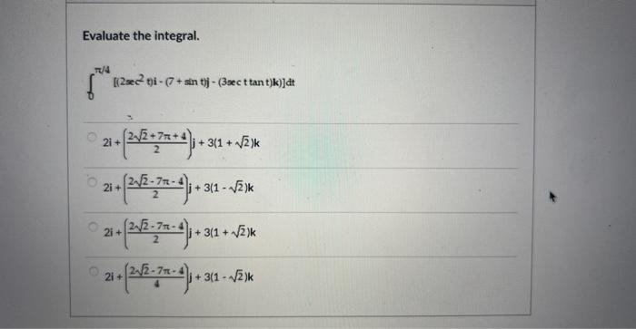 Solved Evaluate the integral. | Chegg.com