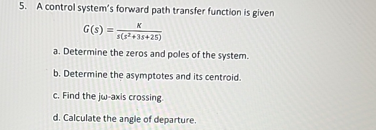A control system's forward path transfer function is | Chegg.com