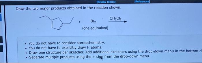 Solved (References] [Review Toples) Draw the two major | Chegg.com
