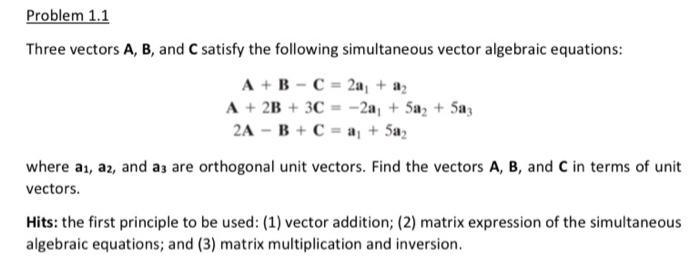Solved Three vectors A,B, and C satisfy the following | Chegg.com