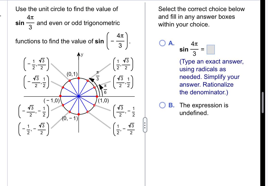 Solved Use the unit circle to find the value of sin4π3 ﻿and | Chegg.com