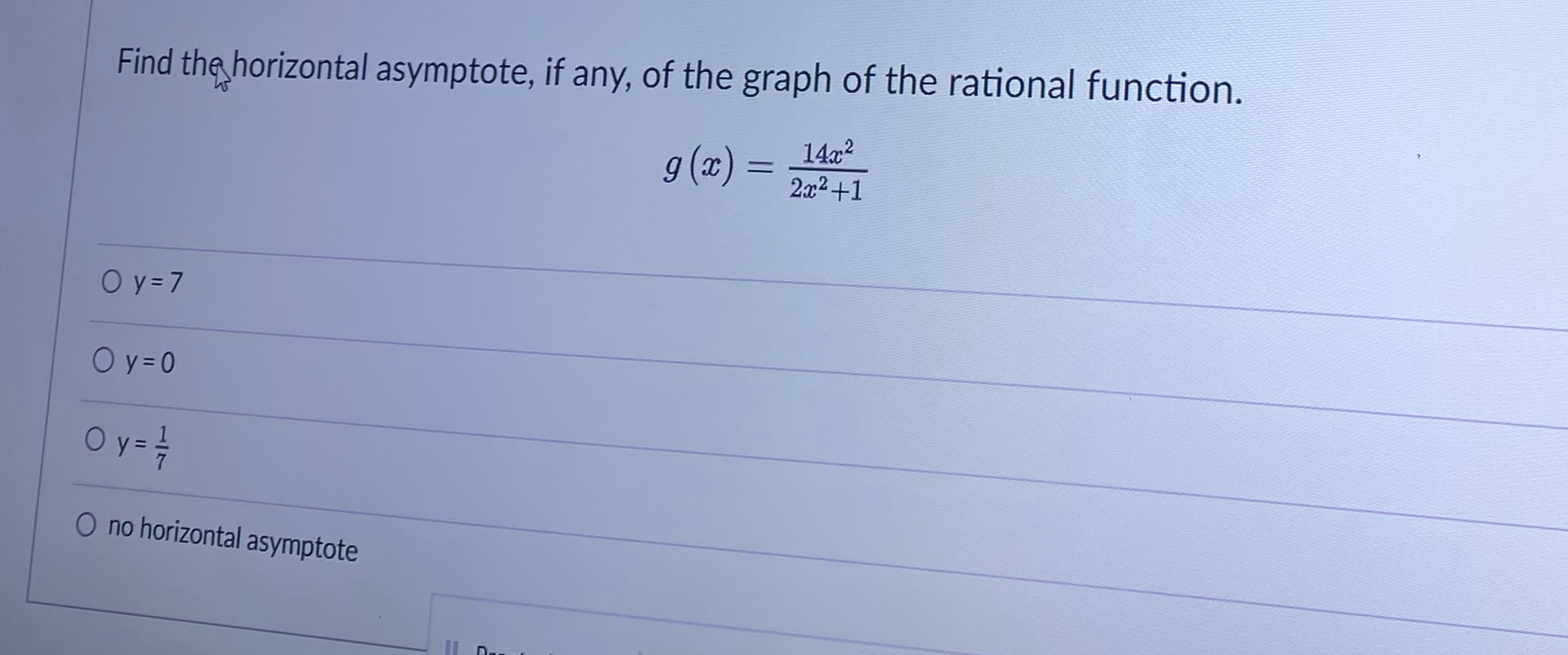 Solved Find tha horizontal asymptote, if any, of the graph | Chegg.com