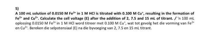Solved 5) A 100 mL solution of 0.0150MFe3+ in 1MHCl is | Chegg.com