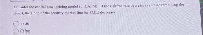 Solved Consider the capital asset pricing model (or CAPM). | Chegg.com