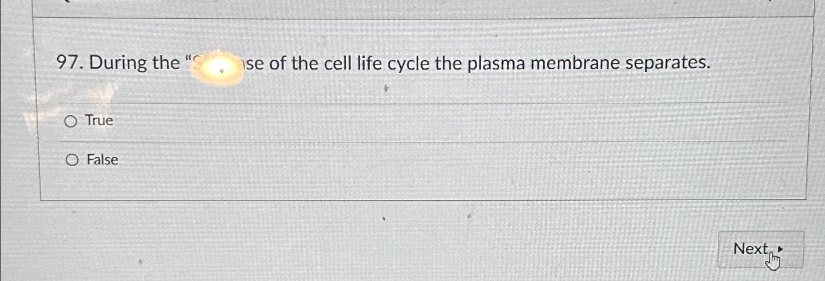 Solved During the se of the cell life cycle the plasma | Chegg.com