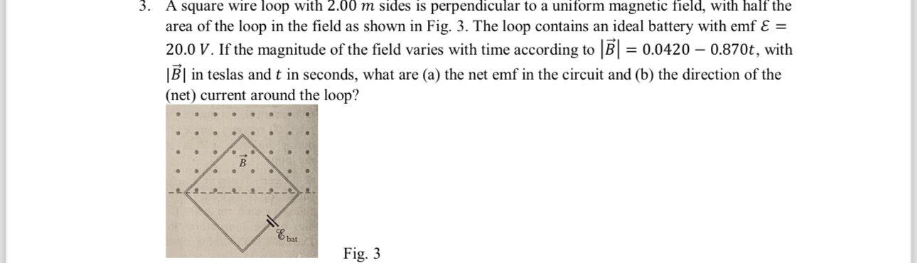 Solved A square wire loop with 2.00m ﻿sides is perpendicular | Chegg.com
