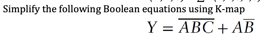 Simplify the following Boolean equations using K-map | Chegg.com