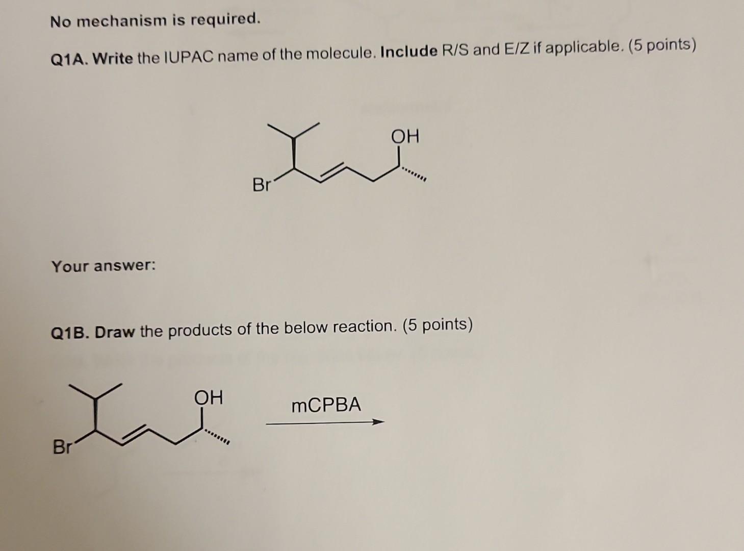 Solved No mechanism is required. Q1A. Write the IUPAC name | Chegg.com
