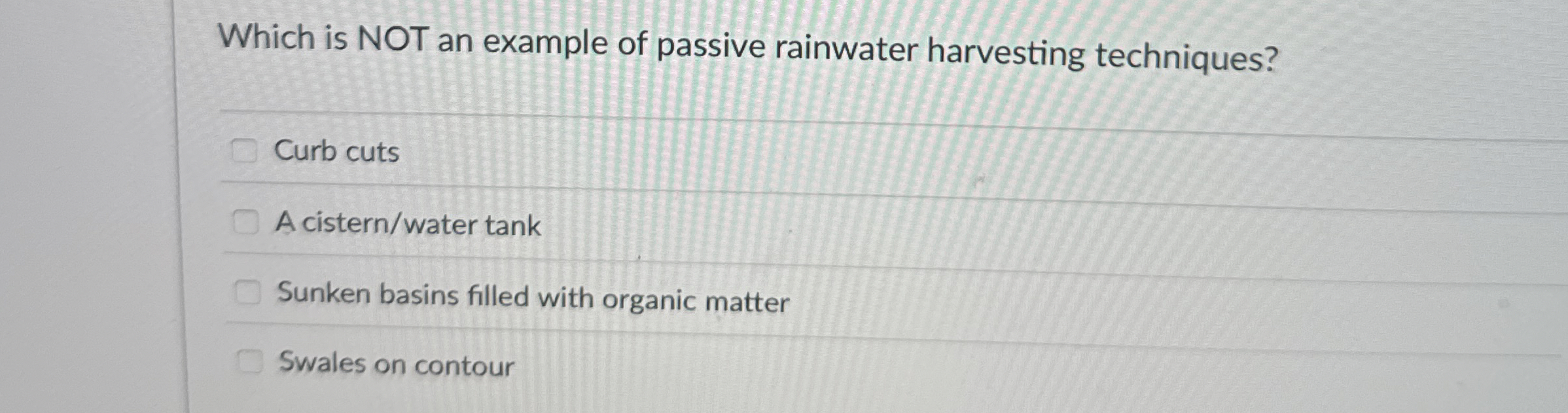 Solved Which is NOT an example of passive rainwater | Chegg.com