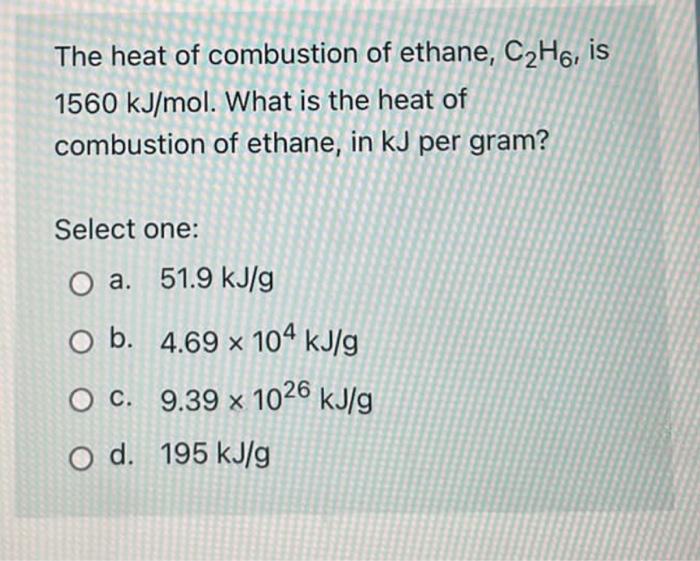 Solved The heat of combustion of ethane, C2H6, is 1560 | Chegg.com