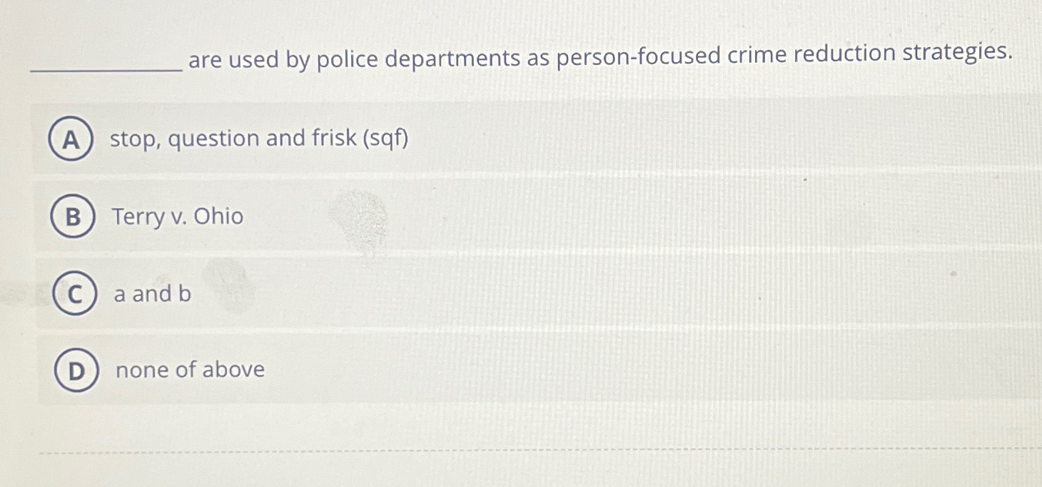 Solved are used by police departments as person-focused | Chegg.com