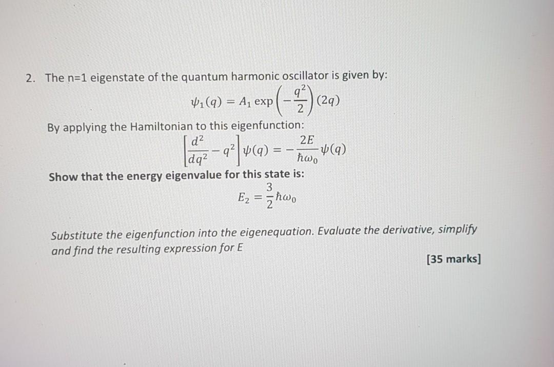 Solved 2. The n=1 eigenstate of the quantum harmonic | Chegg.com