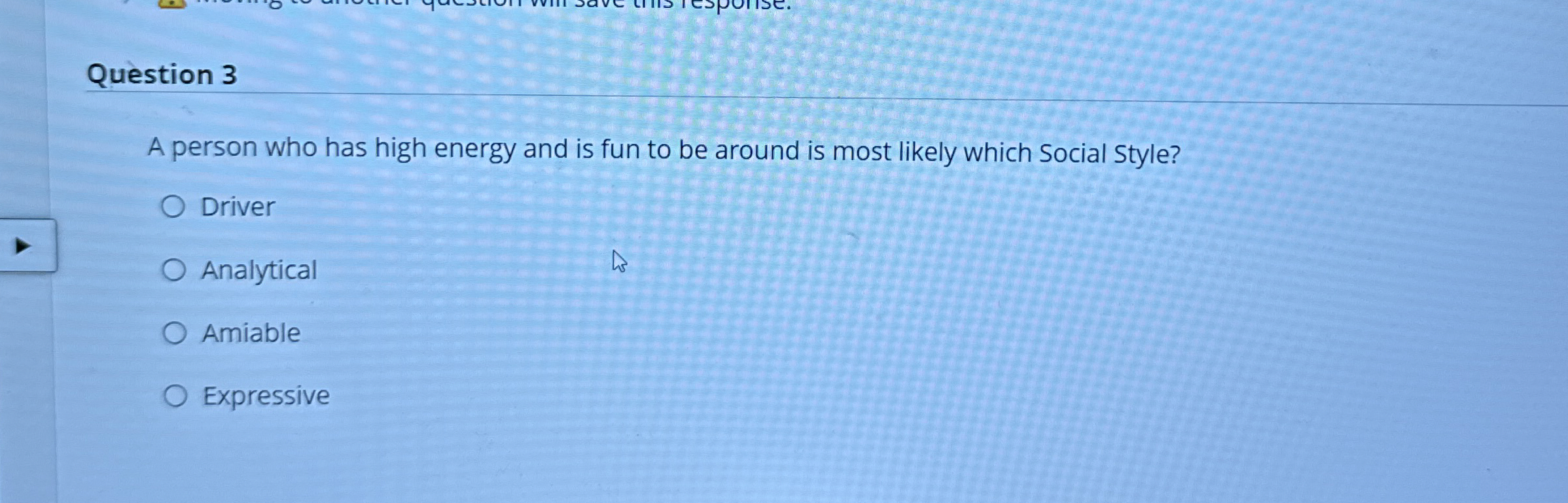 Solved Question 3A person who has high energy and is fun to | Chegg.com