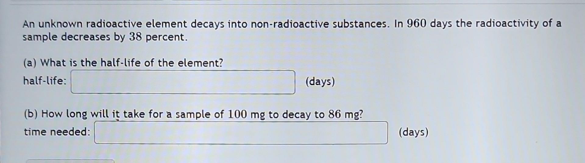 Solved An unknown radioactive element decays into | Chegg.com