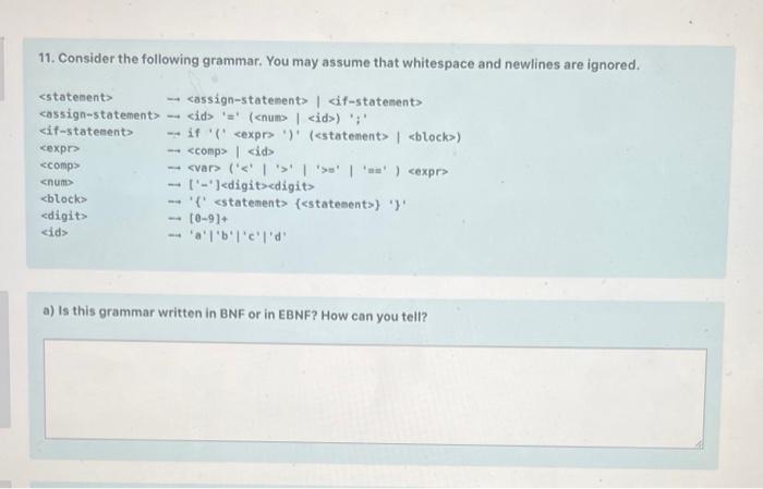 Solved 11. Consider the following grammar. You may assume | Chegg.com