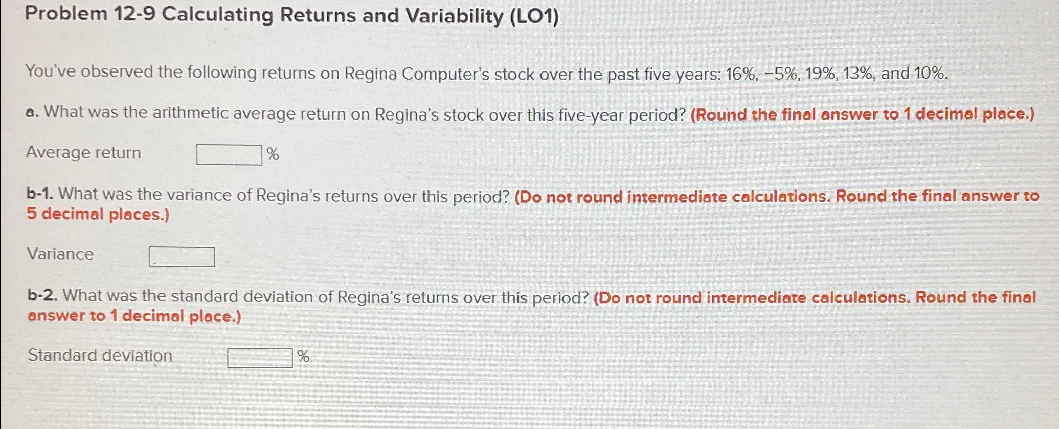 Solved Problem 12-9 Calculating Returns and Variability | Chegg.com Solved Problem 12-9 Calculating Returns and Variability | Chegg.com