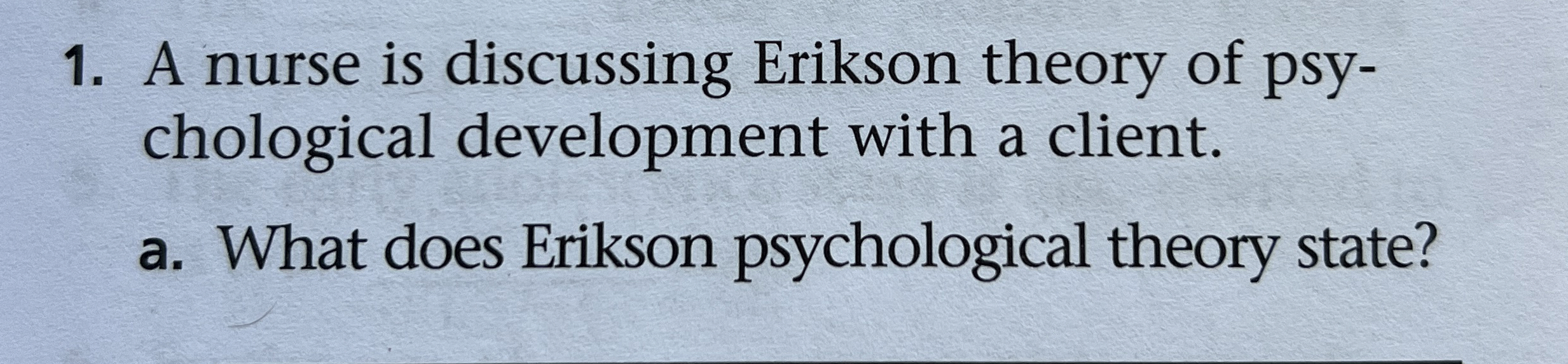 Solved A nurse is discussing Erikson theory of psychological | Chegg.com