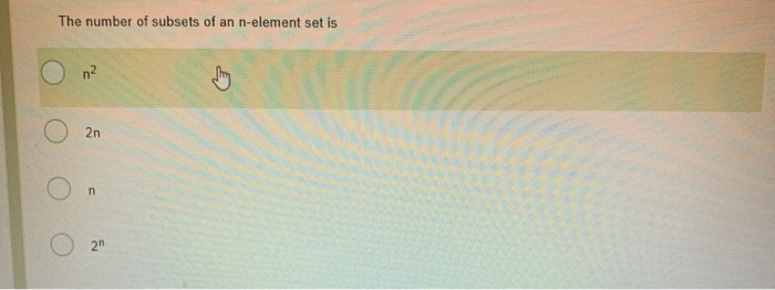 Solved The number of subsets of an n-element set is Ο Ο Ο Ο | Chegg.com