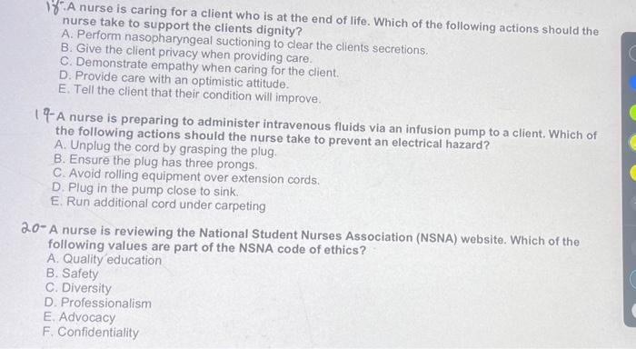 Solved 18. A nurse is caring for a client who is at the end | Chegg.com