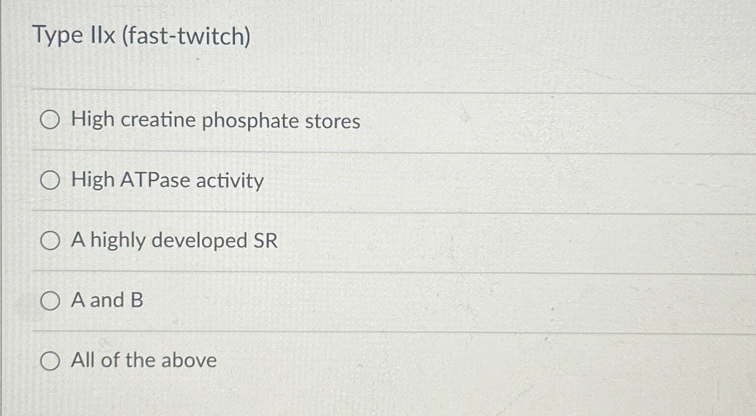 Solved Type IIx (fast-twitch)High creatine phosphate | Chegg.com