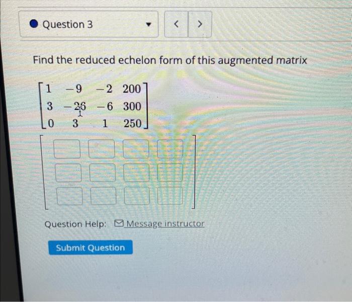 Solved Find the reduced echelon form of this augmented | Chegg.com