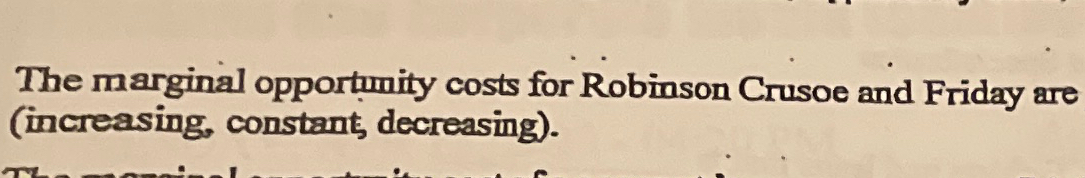 Solved The marginal opportunity costs for Robinson Crusoe | Chegg.com