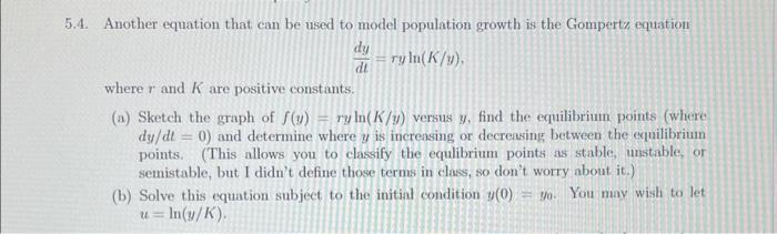 Solved dtdy=ryln(K/y), where r and K are positive | Chegg.com