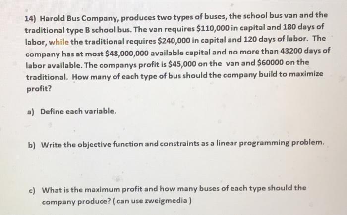 Solved 14) Harold Bus Company, produces two types of buses, | Chegg.com